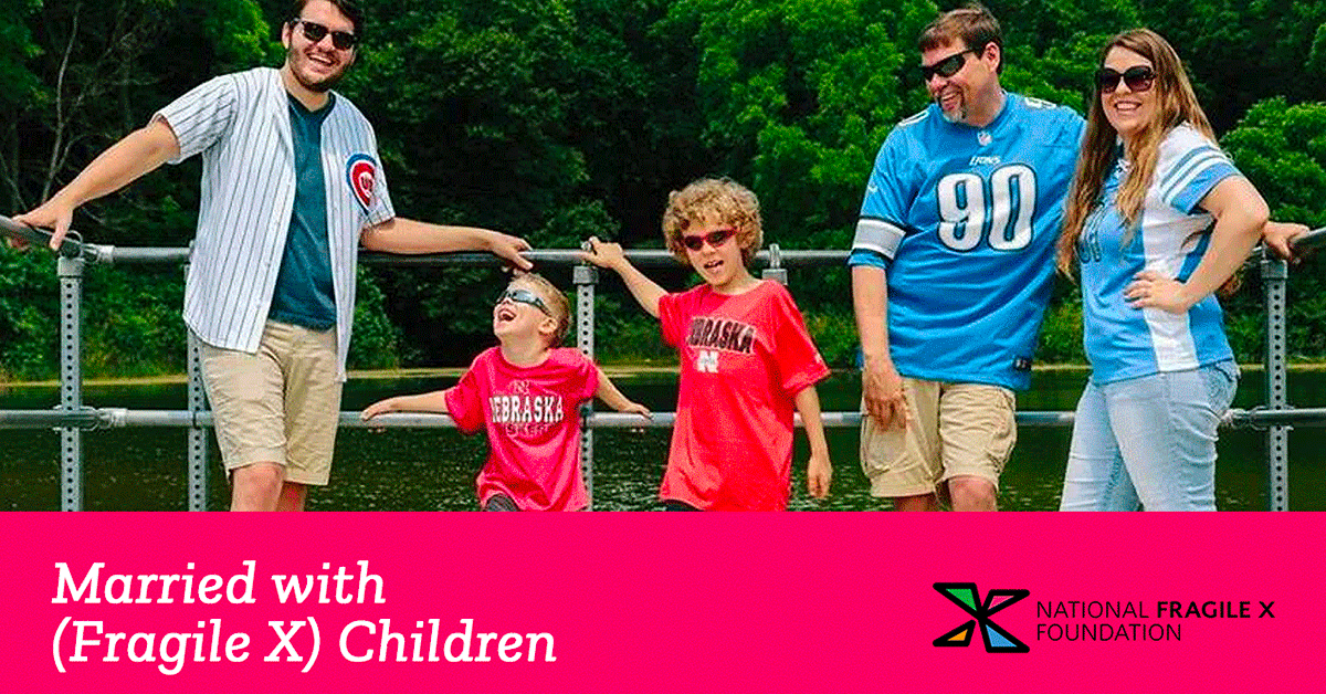 Married … With (Fragile X) Children | NFXF