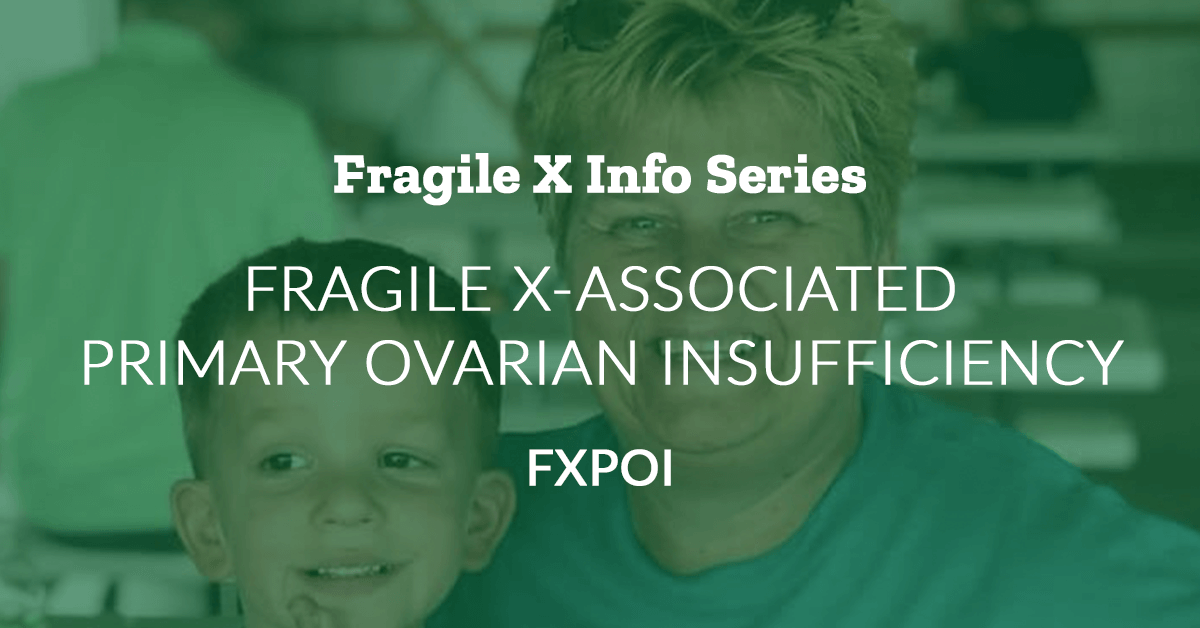 Fragile X 101 The Three Fragile X Disorders
