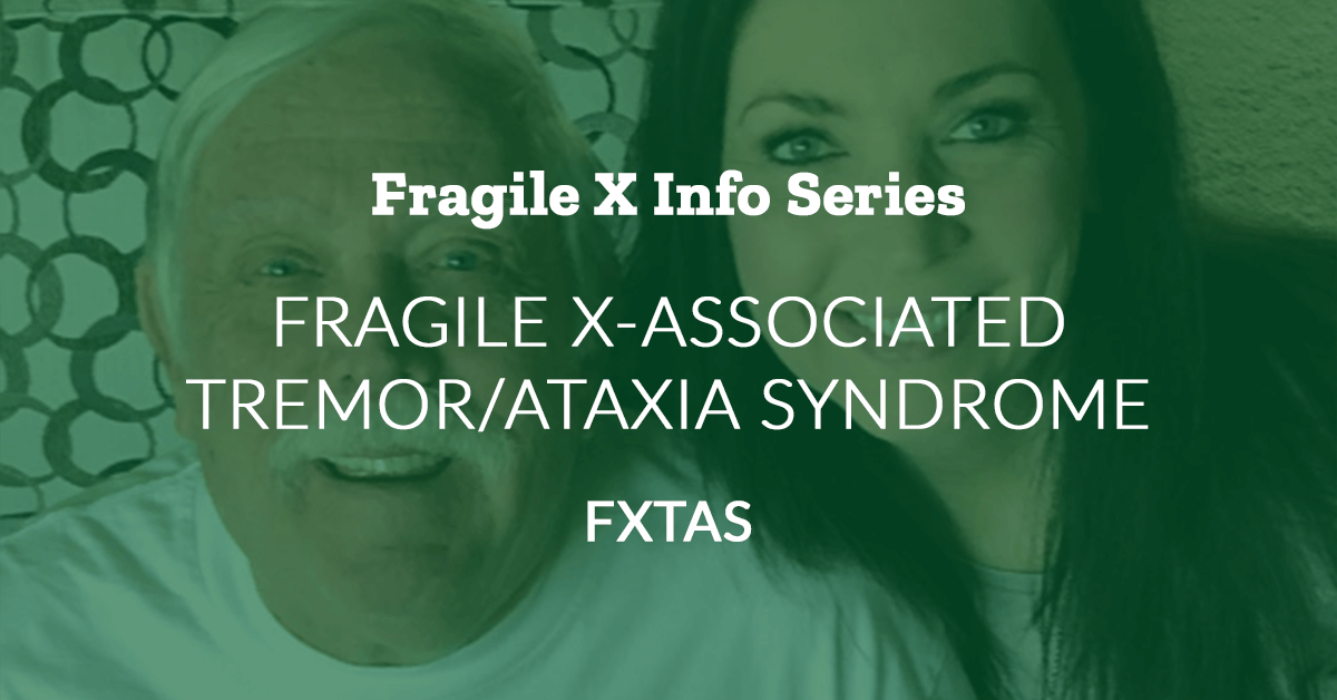 Fragile X 101 | The Three Fragile X Disorders