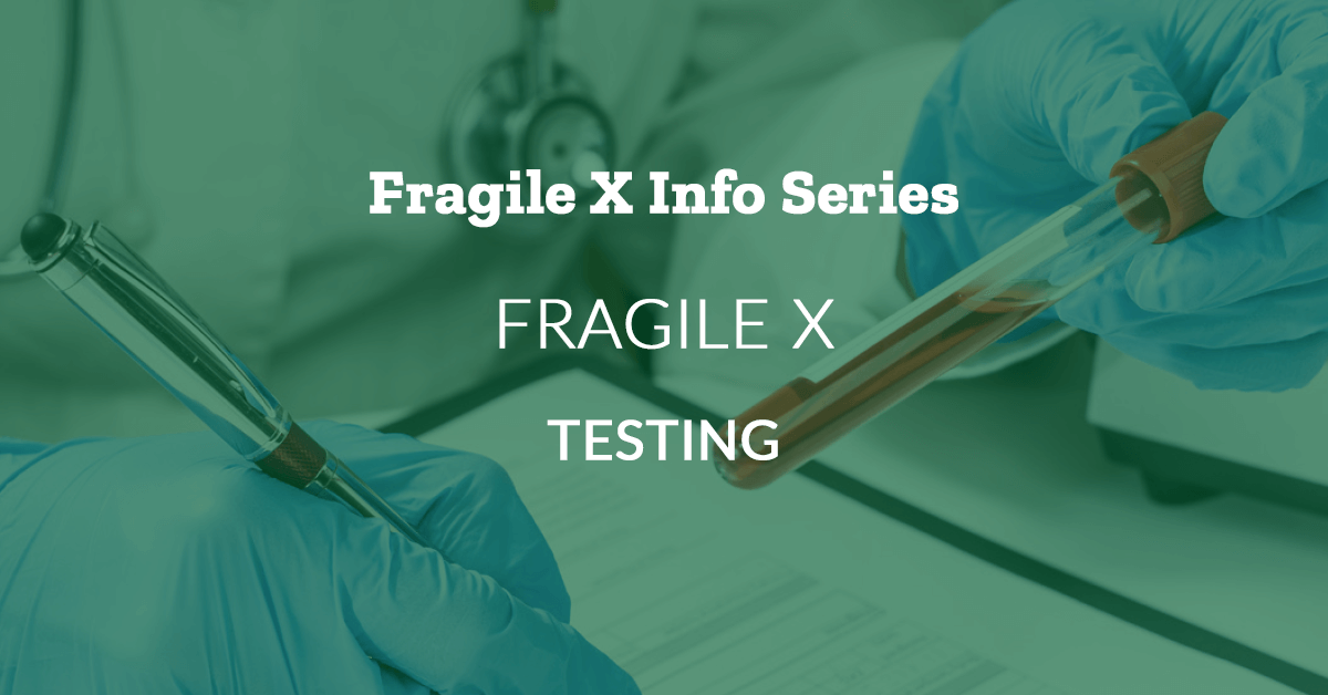 Fragile X 101 | The Three Fragile X Disorders